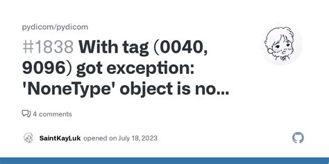 With Tag Got Exception Nonetype Object Is Not Callable Issue Pydicom