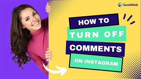 How To Turn Off Comments On Instagram Step By Step Guide Social Think
