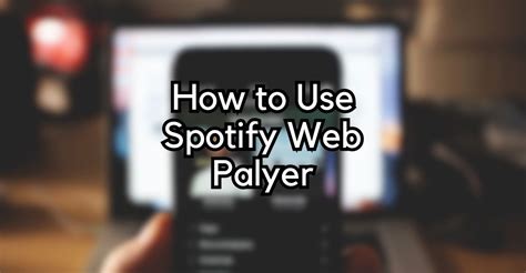 How To Use Spotify Web Player