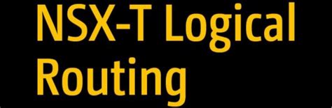 My First Book Nsx T Logical Routing Lab2prod