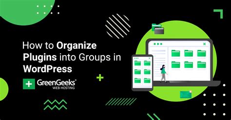how to organize plugins into groups in wordpress greengeeks