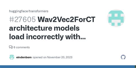 Wav2vec2forctc Architecture Models Load Incorrectly With Torch 21 And Later · Issue 27605