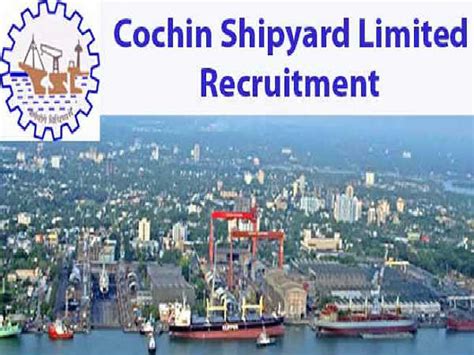 Cochin Shipyard Recruitment 2017 Apply For Various Posts Careerindia