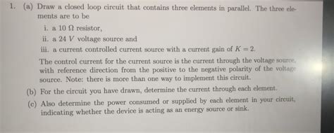 Solved A Draw A Closed Loop Circuit That Contains Three Chegg