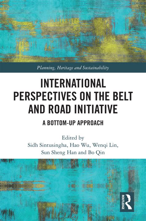 International Perspectives On The Belt And Road Initiative A Bottom Up Approach Ebook Alletext