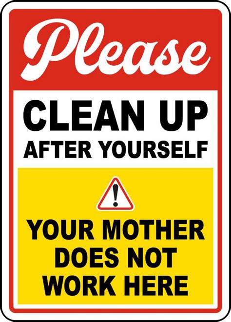 Please Clean Up After Yourself Sign In Stock Ships Fast Sarcastic