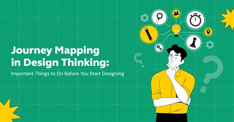 Journey Mapping In Design Thinking Important Things To Do