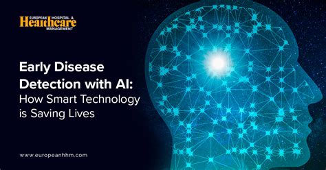 Early Disease Detection With Ai Saving Lives With Smart Tech