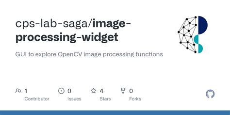 Github Cps Lab Sagaimage Processing Widget Gui To Explore Opencv Image Processing Functions