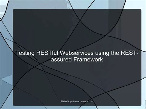 Testing Restful Webservices Using The Rest Assured Framework Odp