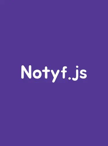 Notyf Js Красивая для чистыйх и простых уведомлений вашего сайта
