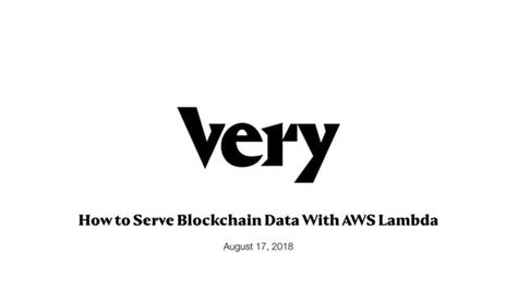 How To Serve Blockchain Data With Aws Lambda Ppt