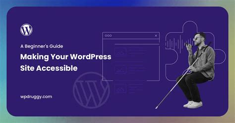 Making Your Wordpress Site Accessible A Beginners Guide