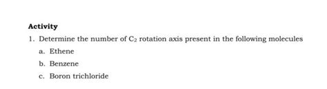Activity Determine The Number Of Mathrm { C } { 2 } Rotation Axis Pres