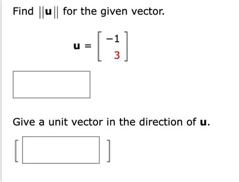Solved Find U For The Given Vector U Give A Unit Chegg Com