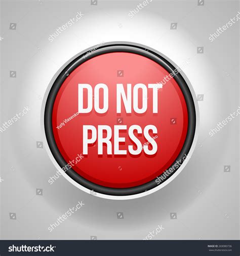 272 Dont Push Button Images Stock Photos Vectors Shutterstock