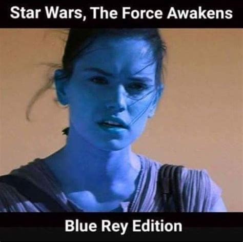 Blue Rey Edition Star Wars Pictures Star Wars Memes Star Wars Film