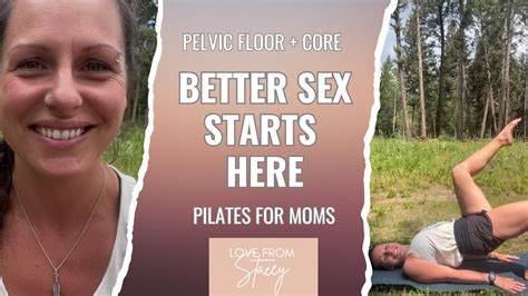 Pilates For Better Sex Pelvic Floor Core Youtube