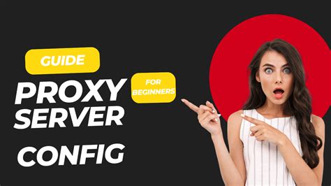 Complete Proxy Server Configuration Guide For Beginners Step By Step