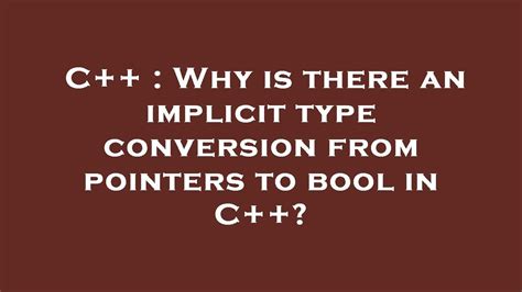 C Why Is There An Implicit Type Conversion From Pointers To Bool In