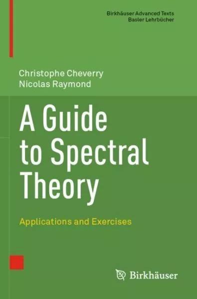 Guide To Spectral Theory Applications And Exercises Paperback By