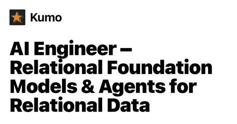 Ai Engineer Relational Foundation Models And Agents For Relational