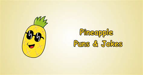 220 Pineapple Puns And Jokes That Are Totally A Peeling