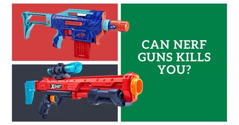 Can Nerf Guns Kill You Debunking The Myth