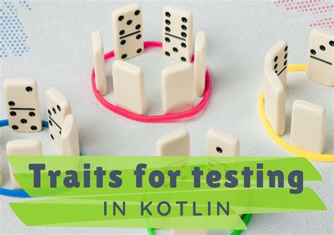 Traits For Testing In Kotlin Rkotlin