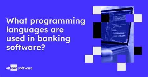 How Do Programming Languages Impact Banking Software