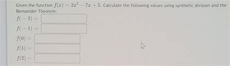 solved given the function f x 2x2 7x 5 calculate the