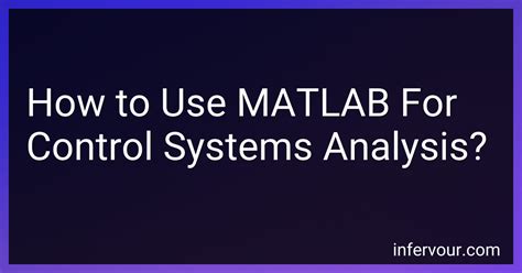 how to use matlab for control systems analysis in 2024