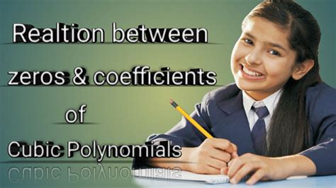Relation Between Zeros And Coefficients Of Cubic Polynomials Class 10 Cbse Board Youtube