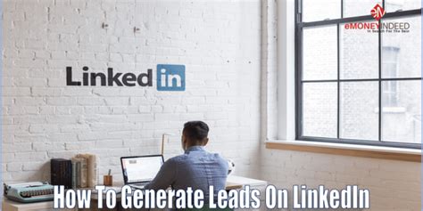 How To Generate Leads On LinkedIn EMoneyIndeed