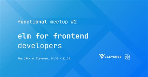 Functional Meetup 2 Elm For Frontend Developers Eventpop Eventpop