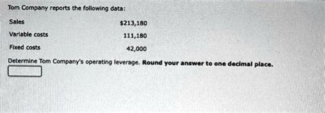 tom company reports the following data sales 213 180 variable costs