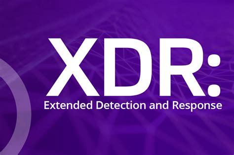 Understanding XDR In Cybersecurity What It Is And How It Differs From EDR And MDR