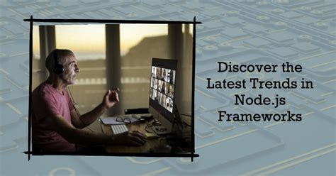 Nodejs Frameworks Exploring Current Trends In The Most Popular Frameworks