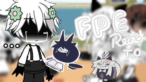Fpe React To Part 2 Youtube