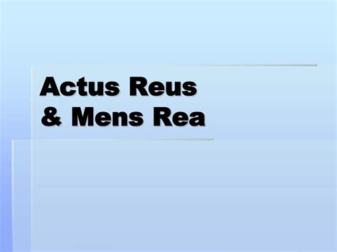 Ppt Actus Reus And Mens Rea Powerpoint Presentation Free Download Id