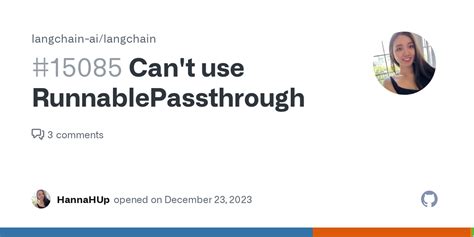 Cant Use Runnablepassthrough · Issue 15085 · Langchain Ailangchain · Github