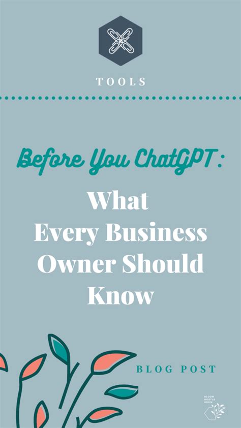 Things To Know Before You Start Using ChatGPT In Your Business Bloom Hustle Grow