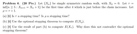 Problem 6 20 Pts Let Xn Be Simple Symmetric