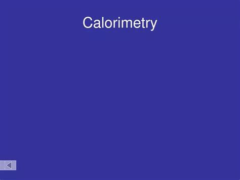 Ppt Calorimetry Powerpoint Presentation Free Download Id2968232
