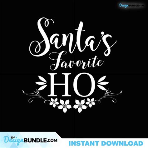 The Santas Favorite Ho Sign Is Shown In Black And White With Floral