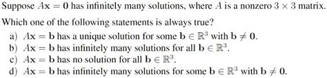 SOLVED Suppose Ax 0 Has Infinitely Many Solutions Where A Is A Nonzero 3 X 3 Matrix Which One