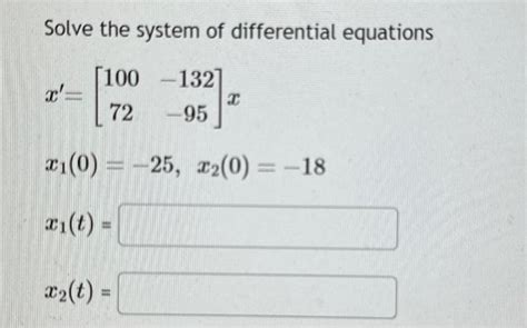 Solved Solve The System Of Differential Equations
