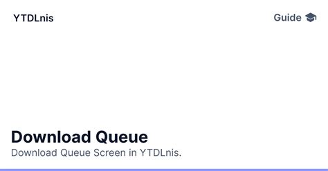 Download Queue Guides
