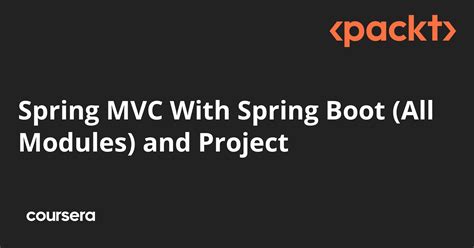 Spring MVC With Spring Boot All Modules And Project Coursera