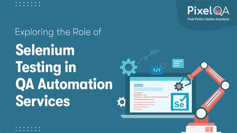 Exploring The Role Of Selenium Testing In Qa Automation Services